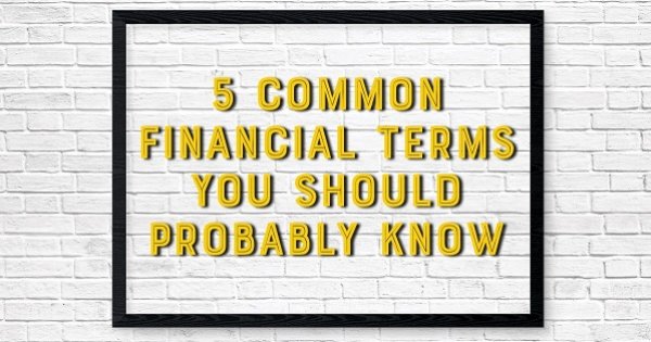 5 Common Financial Terms - You Probably Should Know | McCay Wealth Advisory